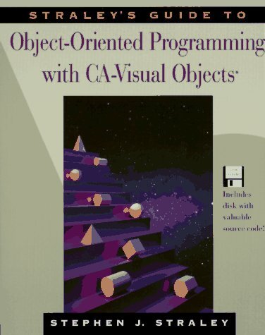 STRALEY'S GUIDE TO OBJECT-ORIENTED PROGRAMMING WITH By Stephen J ...