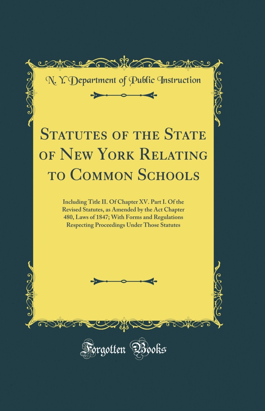 Statutes of the State of New York Relating to Common Schools ...
