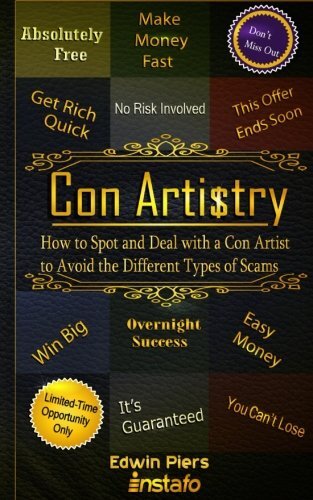 Con Artistry: How to Spot and Deal with a Con Artist to Avoid the ...