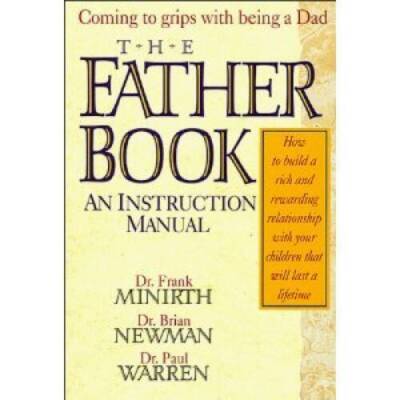 The Father Book: An Instruction Manual How to Build a Rich and Rewar ...