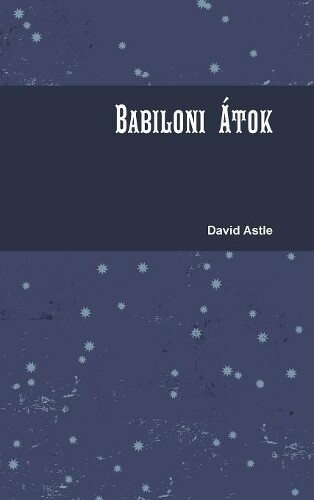 David Astle Babiloni Atok (Relié) 9781329095977 | eBay