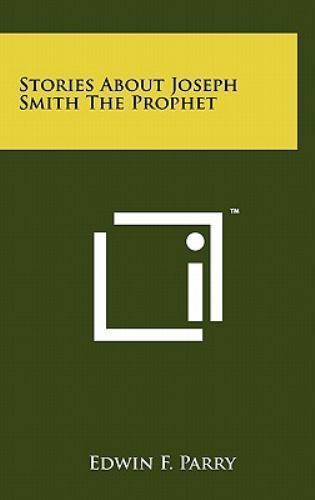 Stories about Joseph Smith the Prophet by Edwin F. Parry (2011 ...