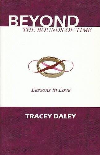 Beyond the Bounds of Time Lessons in Love - Paperback By Daley, Tracey ...
