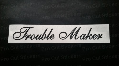 Trouble Maker Glitter Vinyl Die Cut Car Window Bumper funny Scene ...
