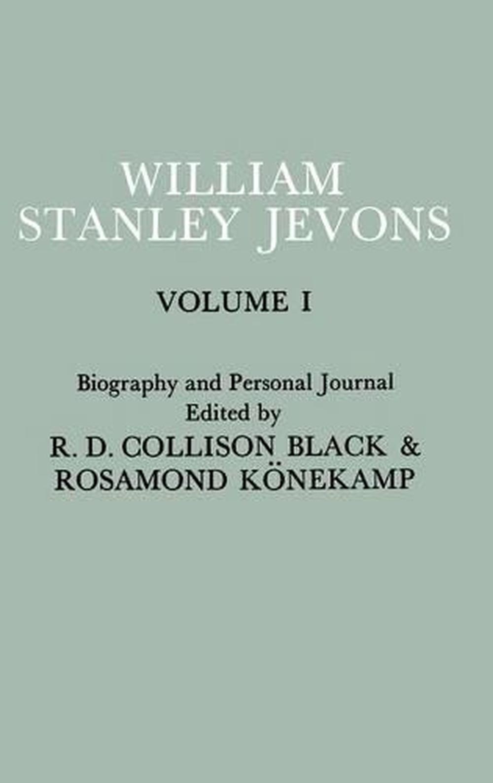Papers and Correspondence of William Stanley Jevons: Volume 1 ...