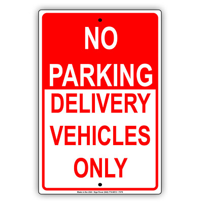 No Parking Delivery Vehicles Only Notice Aluminum Metal Sign | eBay