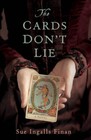The Cards Don't Lie: A Novel - Paperback By Finan, Sue Ingalls - VERY ...