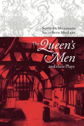 Queen's Men and Their Plays by Sally-Beth MacLean and Scott McMillin ...