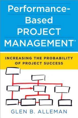 Performance-Based Project Management: Increasing the Probability of ...