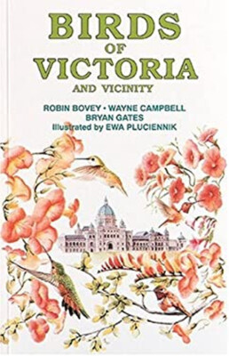 Birds of Victoria : And Vicinity Wayne, Bovey, Robin, Gates, Brya ...