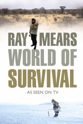 Good, Ray Mears’ World of Survival, Hunter, Jane,Mears, Ray, Book ...