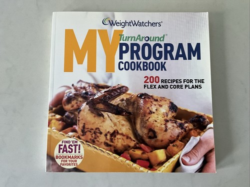 Weight Watchers MY Turnaround Program Cookbook 200 Recipes For Flex ...