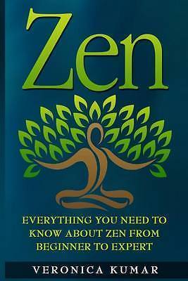 Zen: Everything You Need to Know about Zen from Beginner to Expert by ...