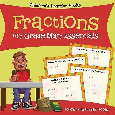 Fractions 6th Grade Math Essentials : Children's Fraction Books by Bobo ...