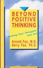 Beyond Positive Thinking: Putting Your Thoughts Into Action By A ...