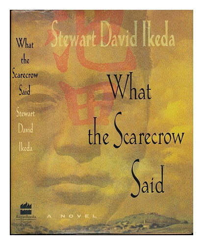 Ikeda, Stewart David (1966-?) What The Vogelscheuche Said : ein Roman ...