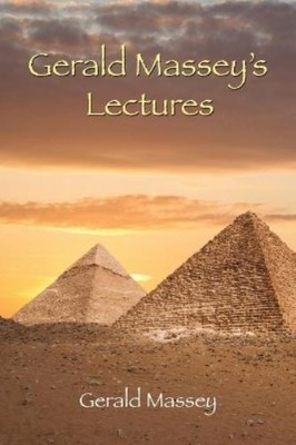 Gerald Massey Gerald Massey's Lectures (Paperback) (UK IMPORT) 9781585093229| eBay