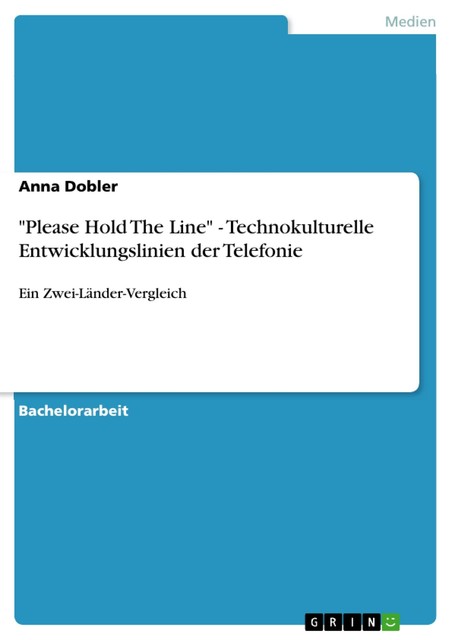 "Please Hold The Line" - Technokulturelle Entwicklungslinien der ...