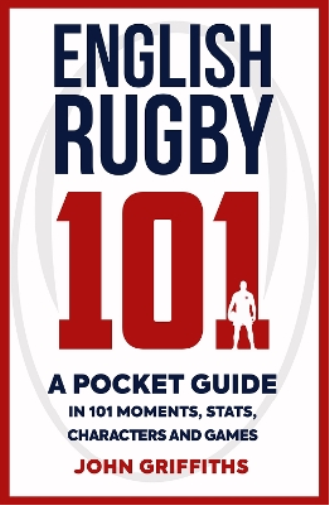 John Griffiths English Rugby 101 (Paperback) 9781909715806 | eBay