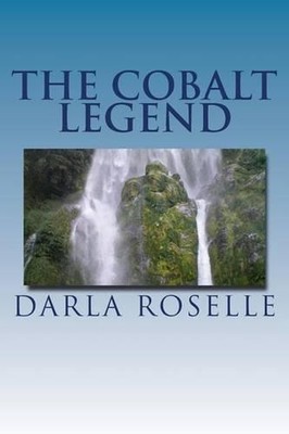 The Cobalt Legend by Darla Roselle (English) Paperback Book ...