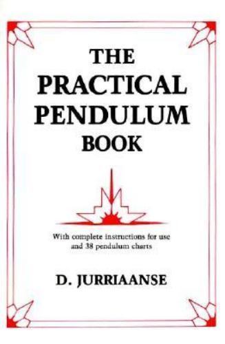 The Practical Pendulum Book: With Instructions for Use and Thirty-Eight ...