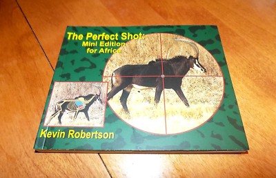 THE PERFECT SHOT Mini-Edition Africa African Game Hunter Shot Placement ...