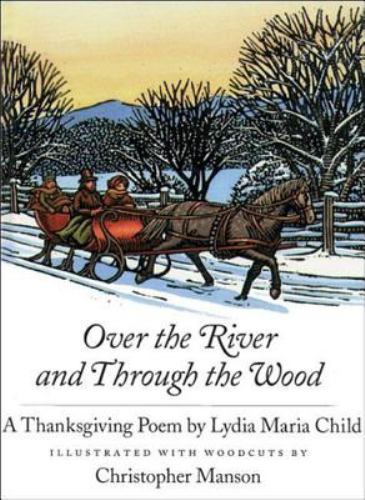 Over the River and Through the Wood : A Thanksgiving Poem by Lydia ...