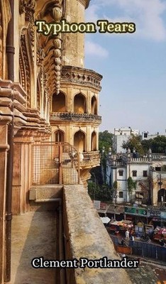 Typhoon Tears by Clement Portlander Hardcover Book | eBay