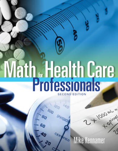 Math for Health Care Professionals - Paperback By Mike Kennamer - GOOD ...