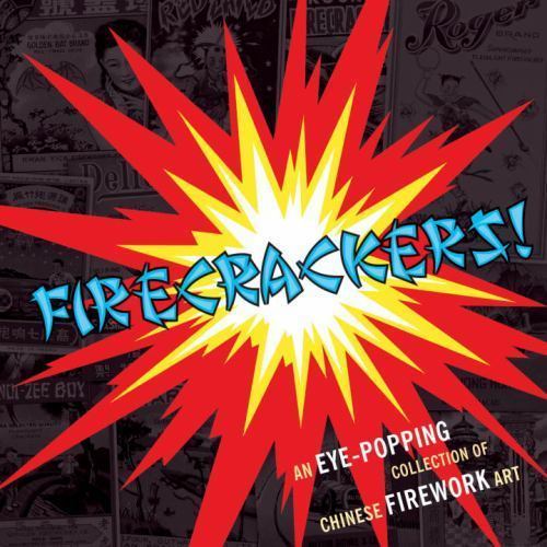 FIRECRACKERS - Full Color Chinese Labels / Buyers & Collectors Guide ...