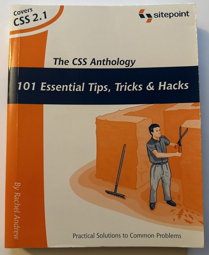 The CSS Anthology: 101 Essential Tips, Tricks & Hacks 2004 PB by Rachel Andrew 9780957921887| eBay