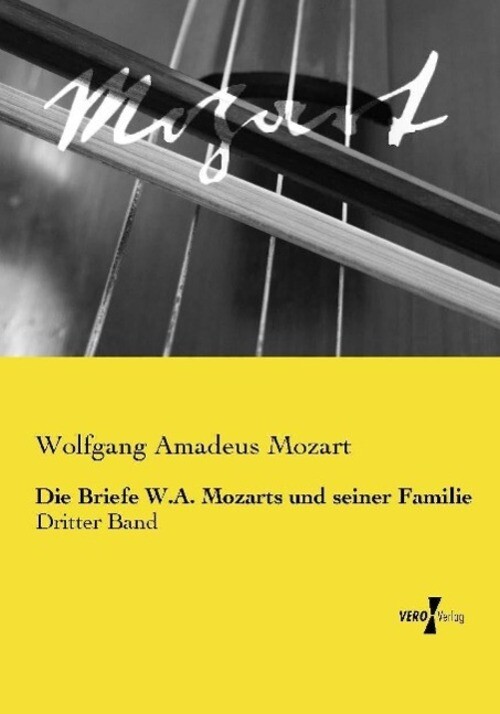 Die Briefe W.A. Mozarts und seiner Familie | Wolfgang Amadeus Mozart ...