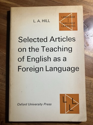 Selected Articles on the Teaching of English as a Foreign Language Hill ...
