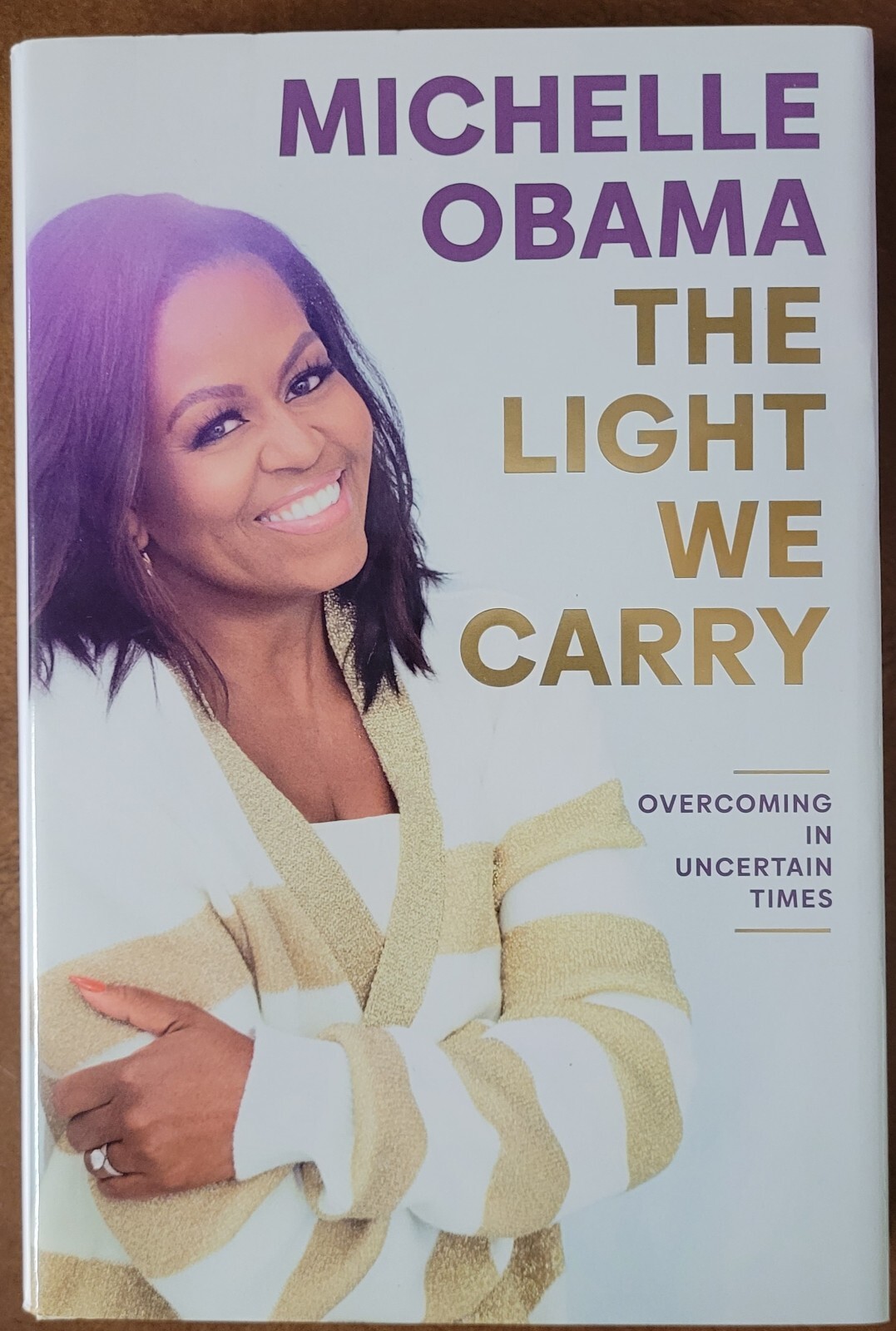 Light We Carry : Overcoming in Uncertain Times by Michelle Obama (2022 ...