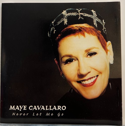 Maye Cavallaro : Never Let Me Go (CD 2001 Redhead Records) *Rare* *Very Good* | eBay