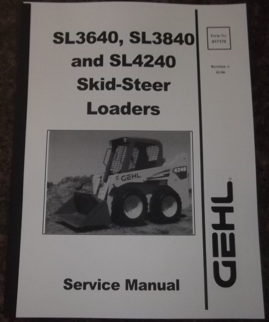 GEHL SL-3640 SL-3840 SL-4240 SKID STEER LOADER SERVICE SHOP REPAIR ...