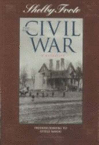 Shelby Foote, the Civil War, a Narrative by Shelby Foote: New ...