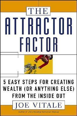 The Attractor Factor: 5 Easy Steps for Creating Wealth (or Anything ...