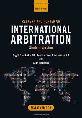 Redfern and Hunter on International Arbitration: Student Version ...