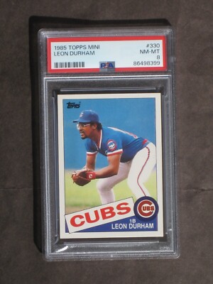 1985 TOPPS MINI LEON DURHAM # 330 CUBS PSA 8 NM-MT RARE ONLY 3 GRADED ...