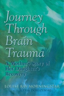Louise Ray Morningstar Journey Through Brain Trauma (Poche) | eBay