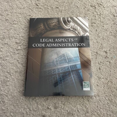 LEGAL ASPECTS OF CODE ADMINISTRATION, 2017 EDITION **BRAND NEW** FREE ...
