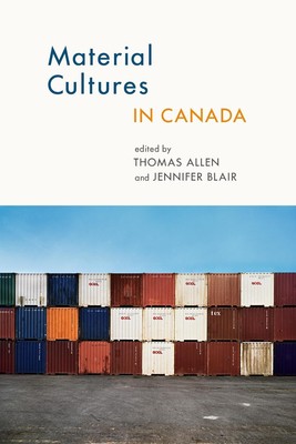 Material Cultures in Canada by Thomas Allen (English) Paperback Book ...