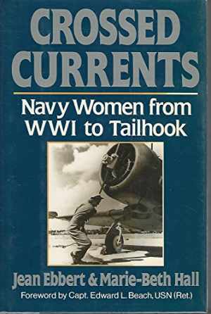 Crossed Currents: Navy Women from Wwi - Hardcover, by Ebbert Jean; Hall ...