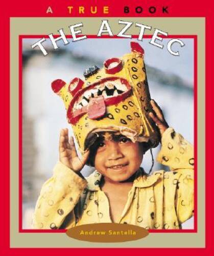 The Aztec (True Books: American Indians) - Library Binding - GOOD ...