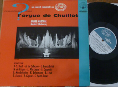 ANDRE MARCHAL - NORBERT DUFOURCQ l'orgue de Chailot / ERATO stereo | eBay