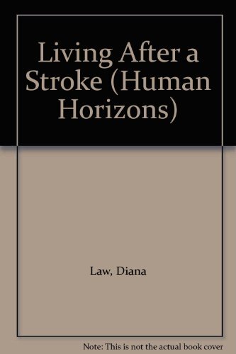 Living After a Stroke (Human Horizons) By Diana Law,Barbara Pate | eBay