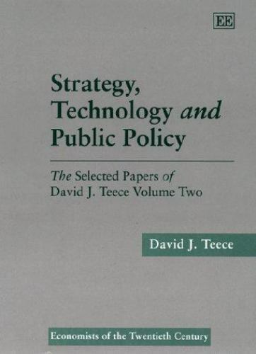 Economists of the Twentieth Century Ser.: Strategy, Technology and ...