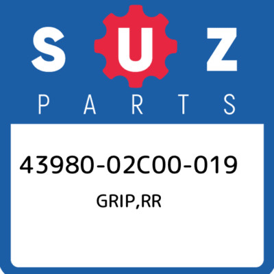 43980-02C00-019 Suzuki Grip,rr 4398002C00019, New Genuine OEM Part | eBay