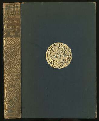 Alfred Ainger / Charles Lamb The Life and Works of Charles Lamb Volume ...